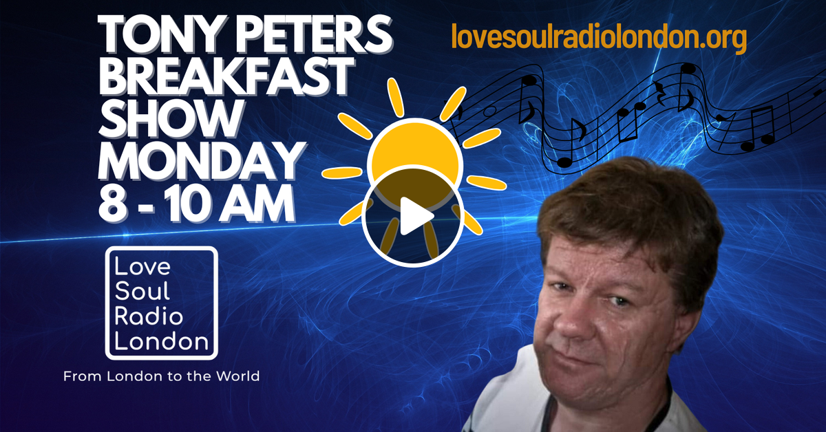 Tony Peters Breakfast Show 2nd September 2024 Love Soul Radio London by ...