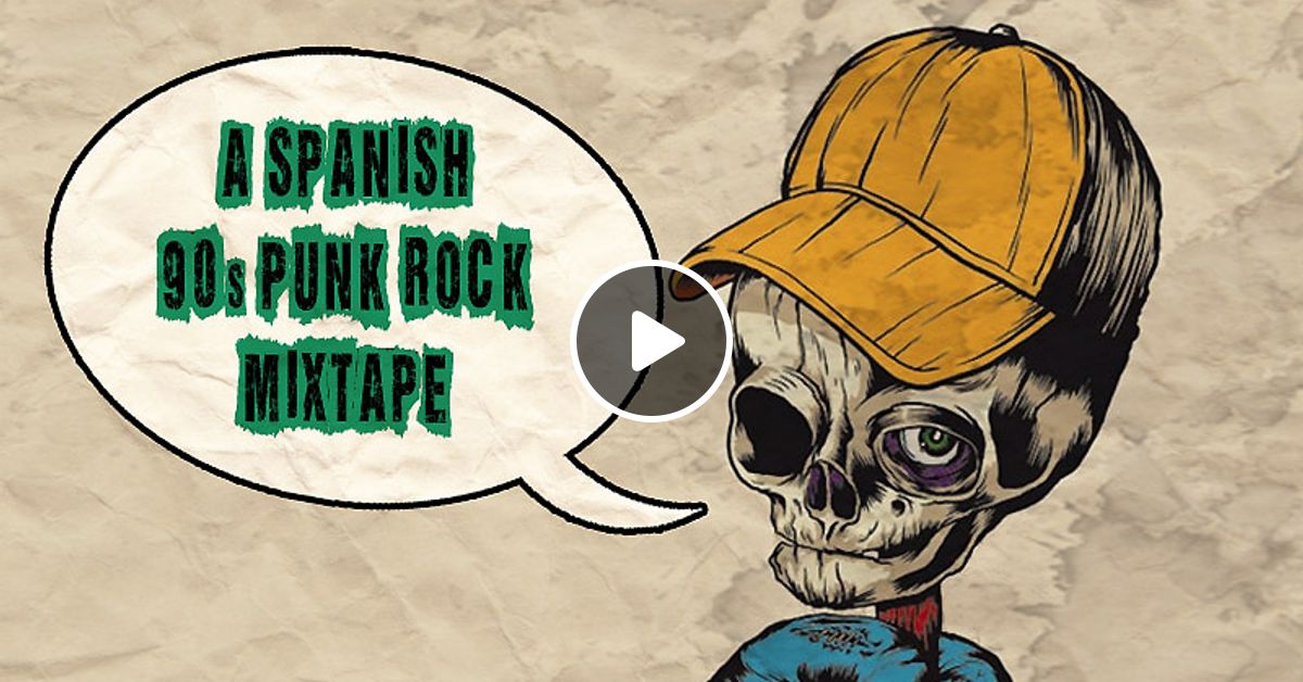 I Don't Have A Mohawk to Cut - A Spanish 90s Punk Rock Mixtape by ...