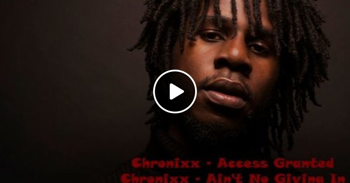 access granted chronixx