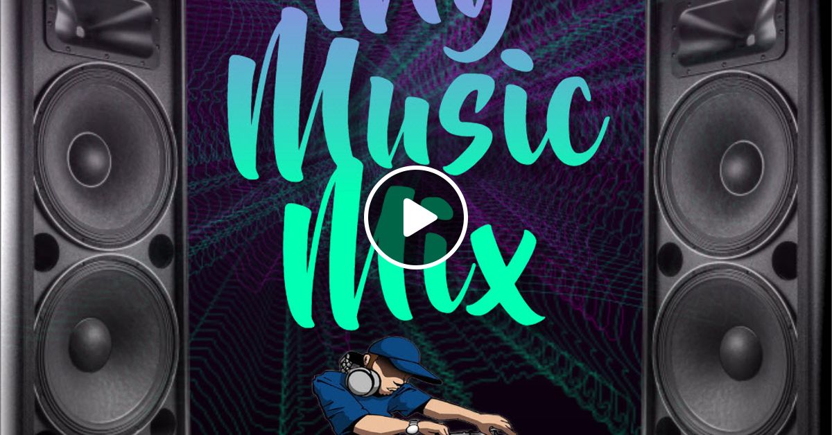 My Music Mix (80 tracks on the mix) by Dj Music Life | Mixcloud