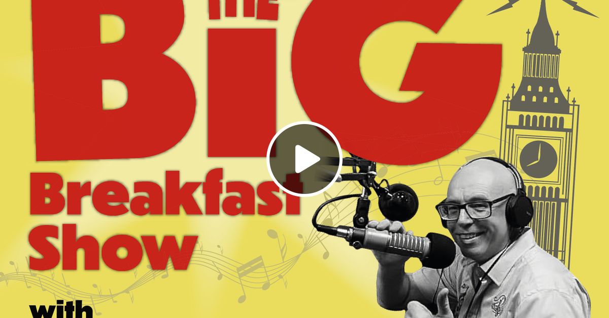 THE BIG BREAKFAST SHOW TUESDAY 10th JULY 20204 by DJ MIKE JAMES | Mixcloud