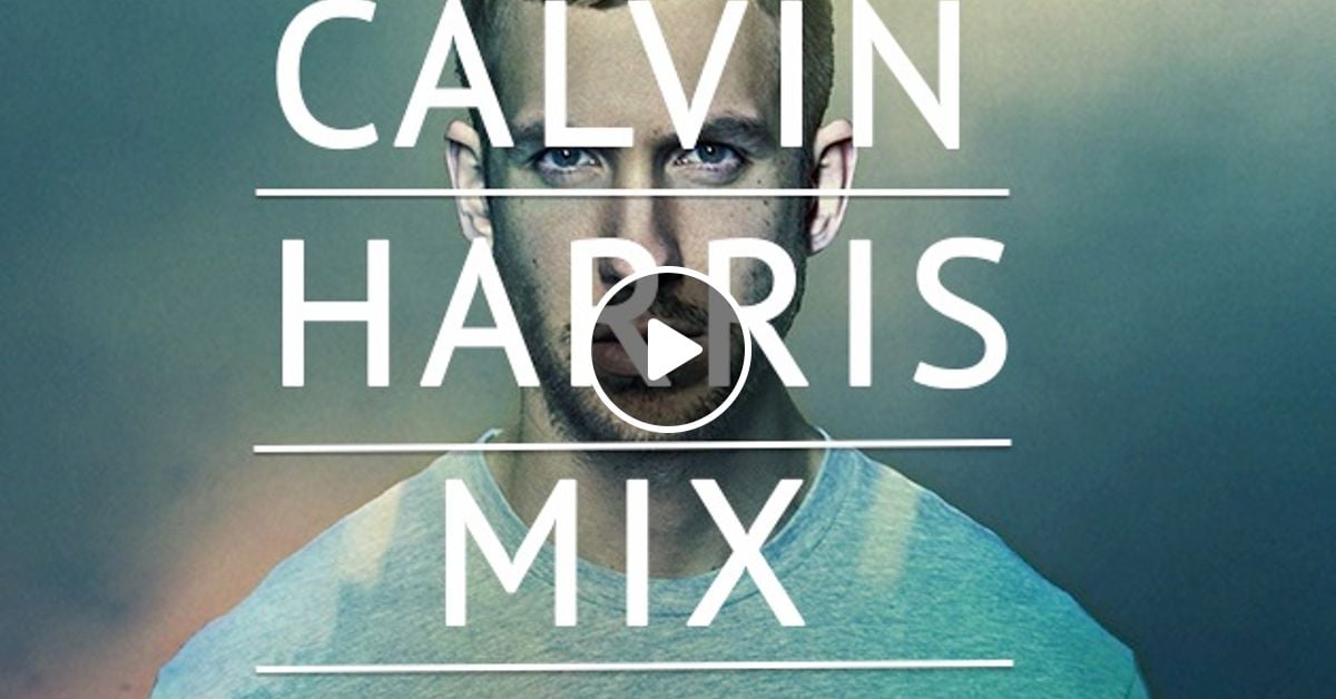 Calvin Harris Mix by Mikiho | Mixcloud
