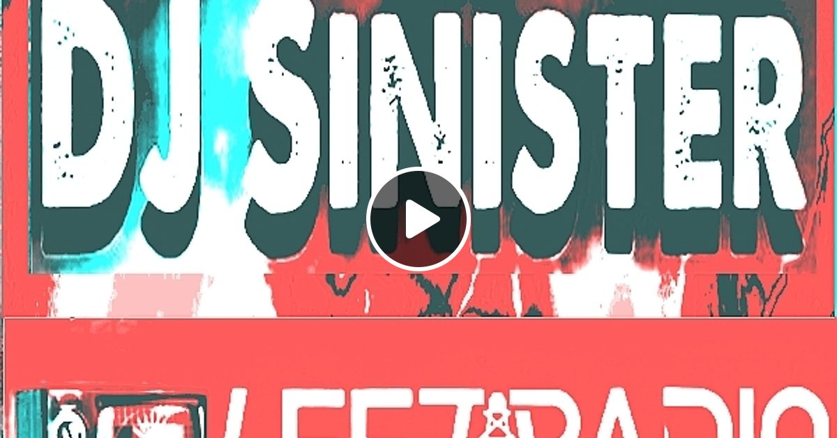 Dj-Sinister - Live On Leetradio - 07-04-2023 by Dj-Sinister | Mixcloud