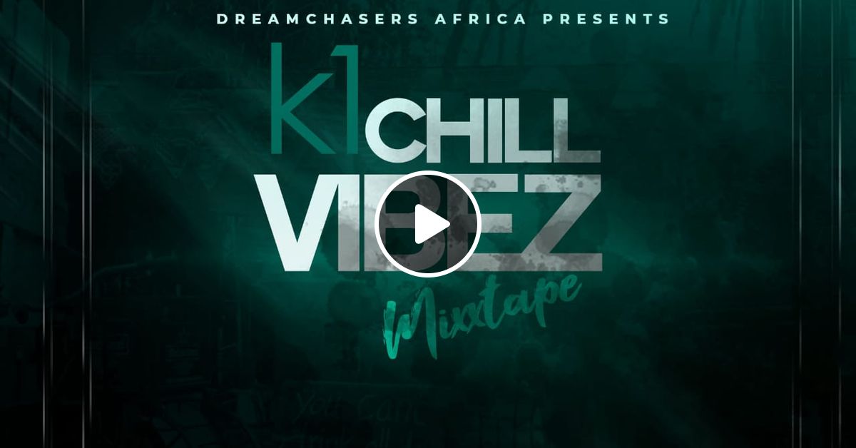 K1 CHILLZ VIBEZ AFRO VIBEZ by CNGTHEDJ | Mixcloud