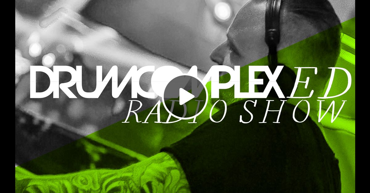 Drumcomplexed Radio Show 015 | Drumcomplex by Drumcomplex | Mixcloud