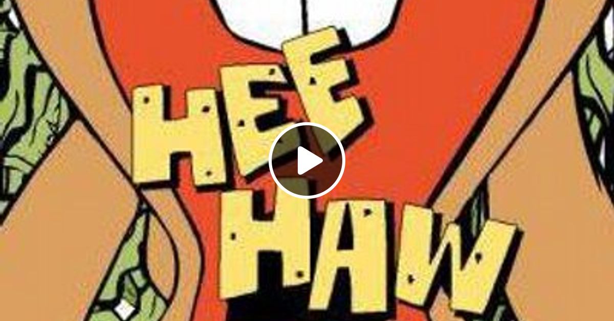 Best Of Hee Haw Stars And Regulars On Hee Haw EP1 by DJJAMS543 | Mixcloud