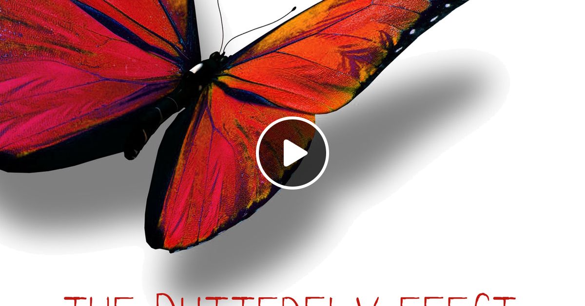THE BUTTERFLY EFFECT by Alexe LAN-K | Mixcloud