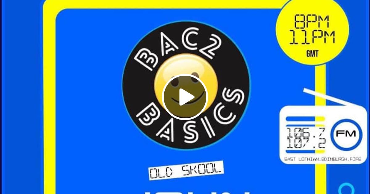 Bac2Basics Old Skool Show With John Geddes And Guest DJ's Nicky B ...