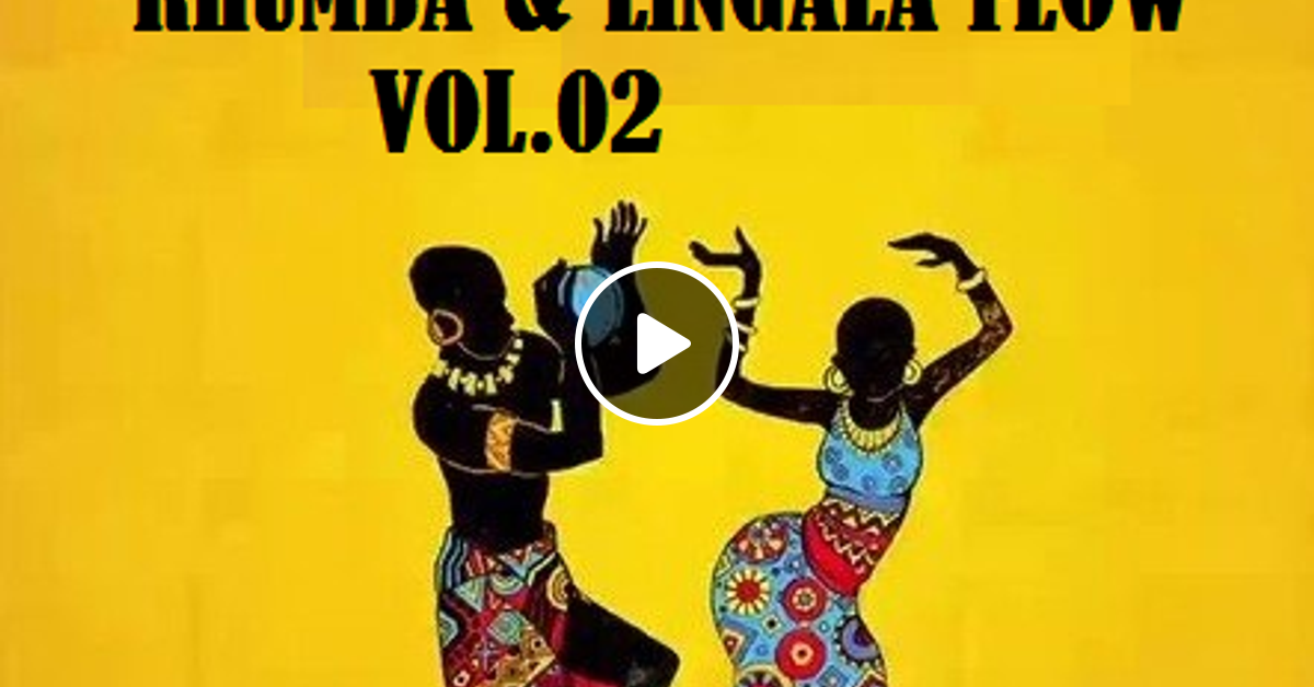 Dj.Collo254-Rhumba Nostalgia(Rhumba & Lingala Flow) by Dj.Collo254 ...