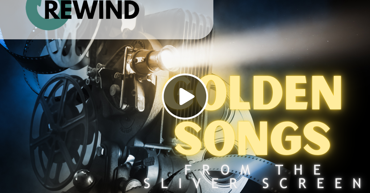 Golden Songs From The Silver Screen - Sunday 19th November 2023 by ...