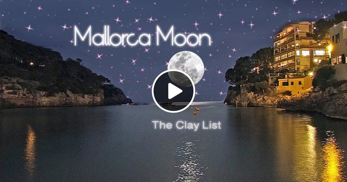Mallorca Moon by CLAY REMINI | Mixcloud