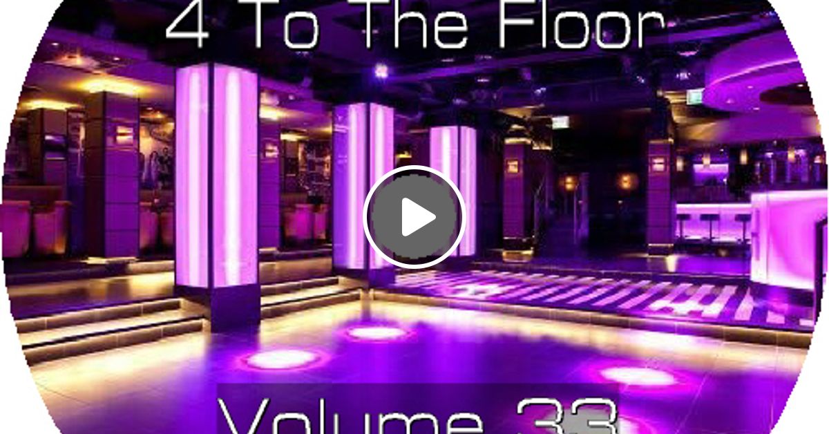 4 To The Floor Volume 33 by DJ Brian S | Mixcloud