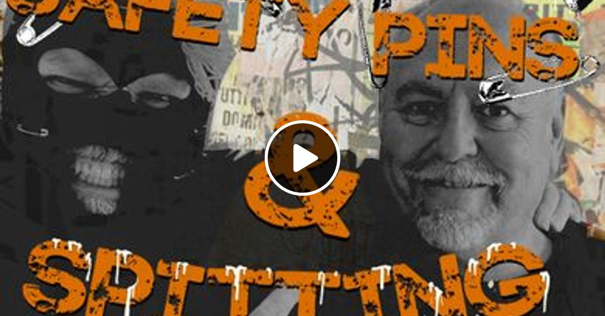 Safety Pins and Spitting - Season 2 Episode 1 [EXPLICIT] by BURTON RADIO | Mixcloud