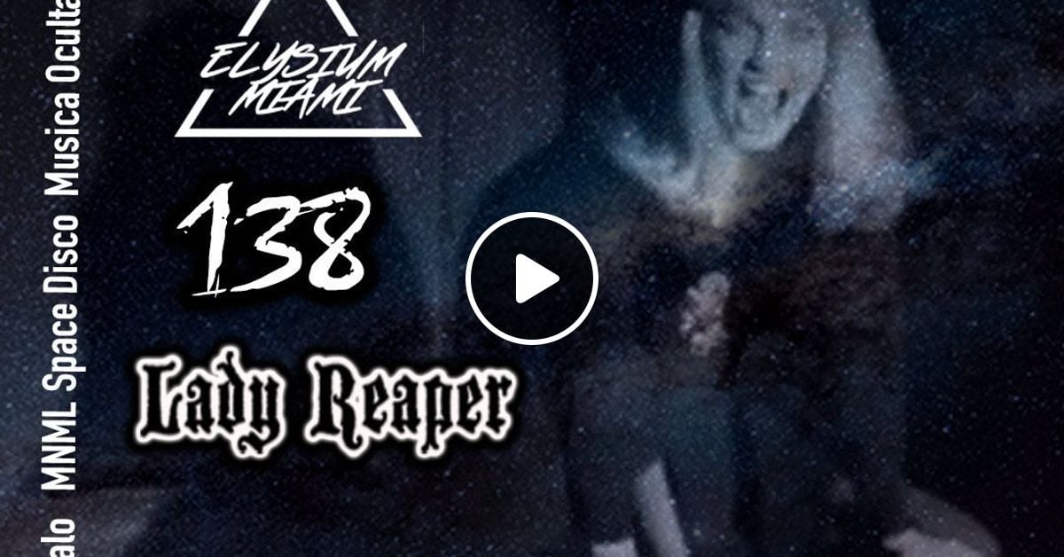Nights In Elysium Mix By Dj Lady Reaper Mixcloud