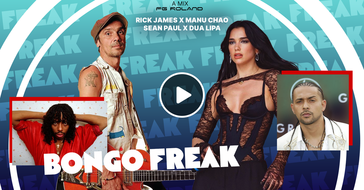 Rick James Ft. Manu Chao & Friends - Bongo Freak (The Mashup) by fgroland.dj | Mixcloud