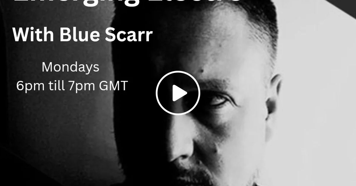 Emerging Electro with Blue Scarr 30th September 2024 by futurehitsradio ...