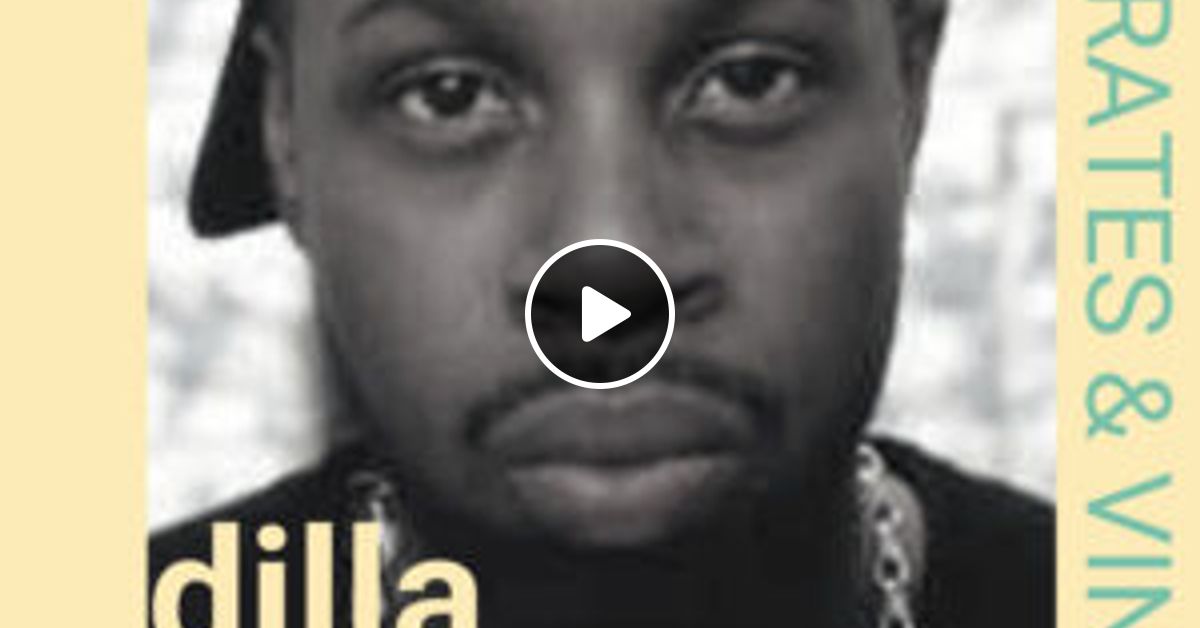 Dilla Month, Record Industry & Gaming - Episode 009 by Crates & Vinyl ...