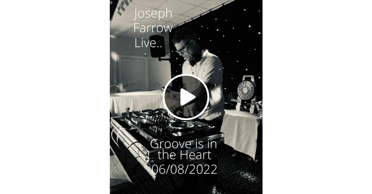 Joseph Farrow Live@Groove is in the Heart 06/08/2022 by Joseph Farrow ...
