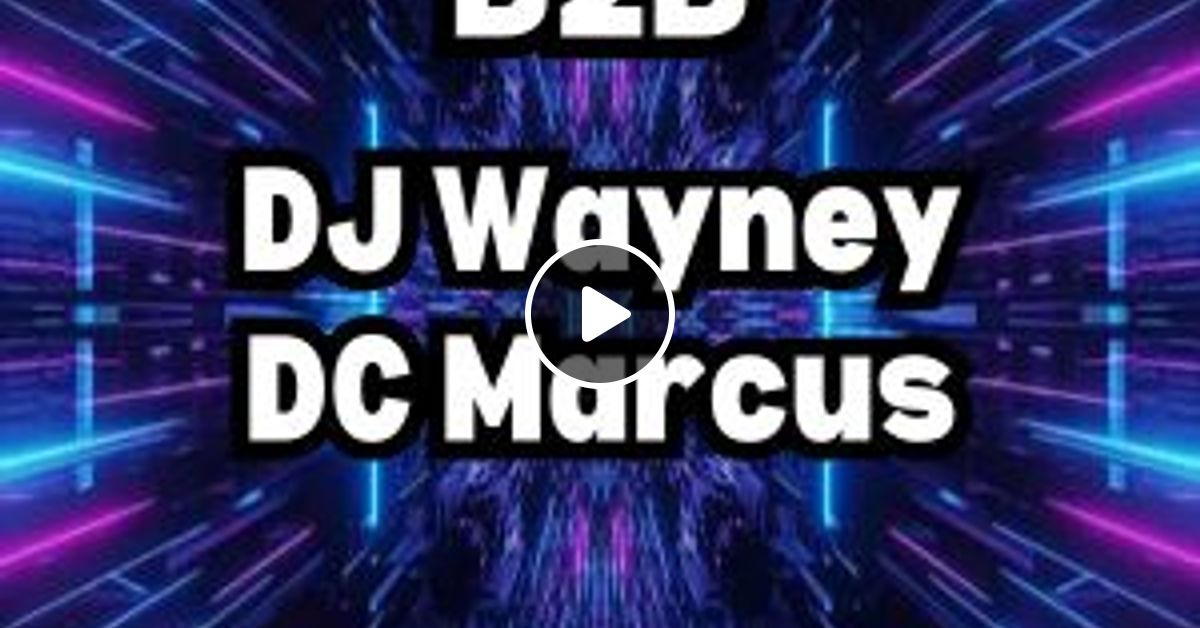 DJ Wayney B2B DC Marcus - June 2024 by DC Marcus | Mixcloud