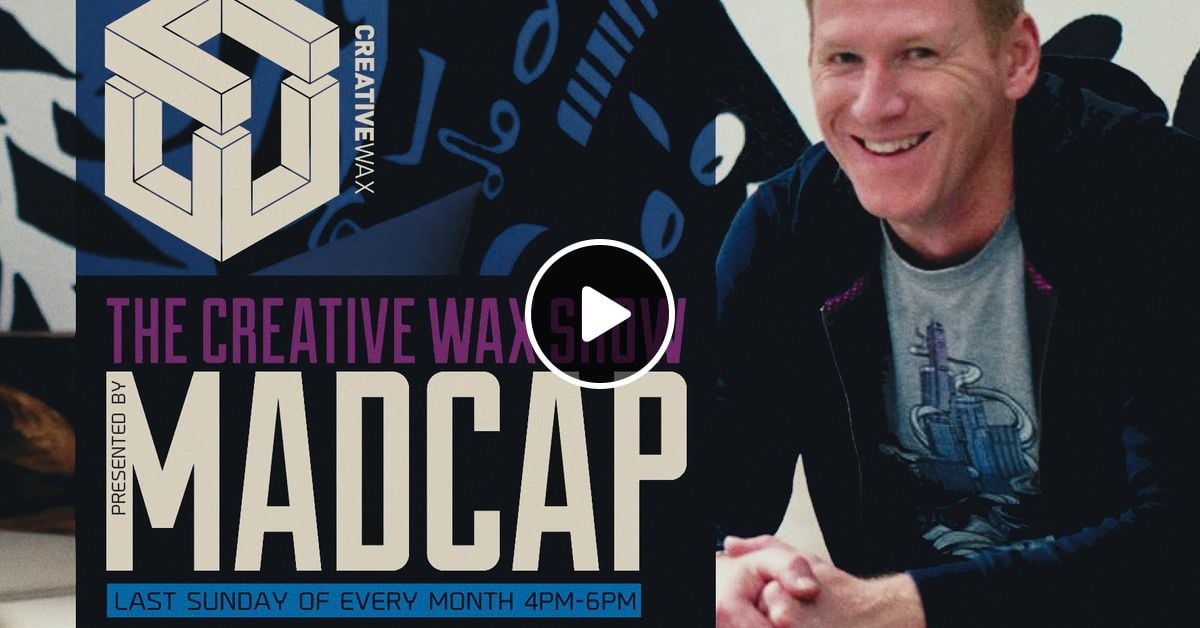 The Creative Wax Show // Hosted By Madcap // 24-09-23 by MadcapUk | Mixcloud