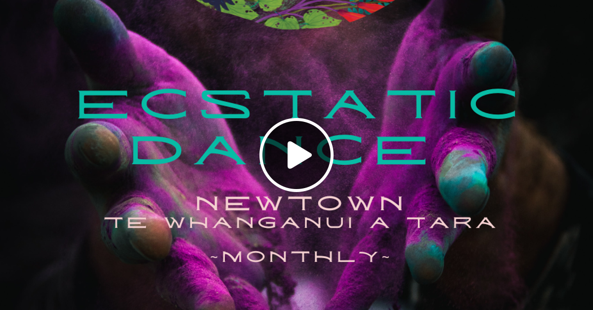 ECSTATIC DANCE - August Wellington by Open Floor with KAIAKINDNESS ...