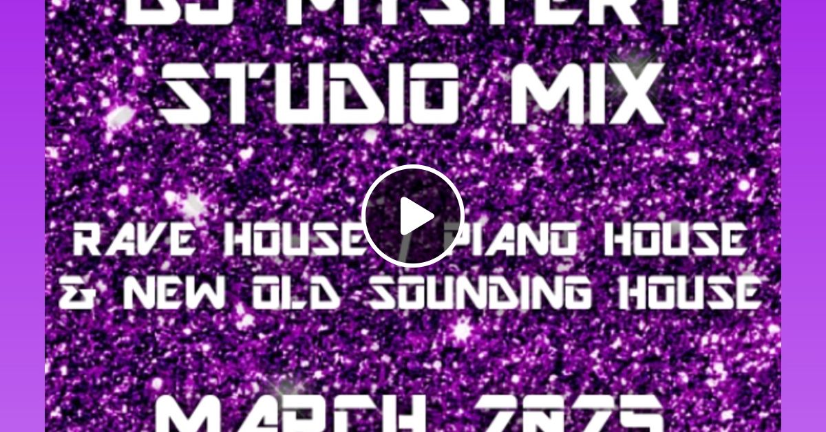 DJ Mystery Studio Mix - Rave House Piano & New Old Sounding House ...