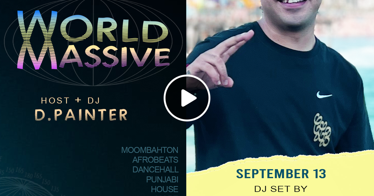 Matias | World Massive with d.painter (09-13-2024) by d.painter | Mixcloud