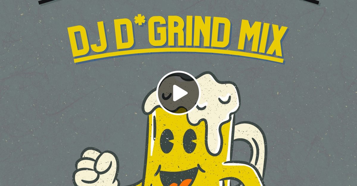 Tip The Bartender 7.0 - Live DJ D*Grind Mega Mix - Club Music Rock Jamz ...