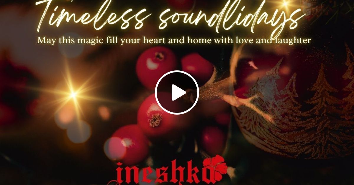 INESHKA MIX -TIMELESS SOUNDLIDAYS - Clubsoundz - DIFM - OFP - KLRS_CLUB by Ineshka | Mixcloud