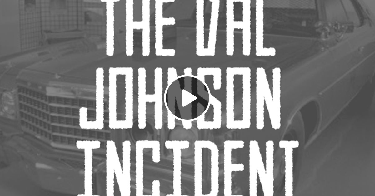 The Val Johnson Incident by Somewhat Skeptical Podcast | Mixcloud