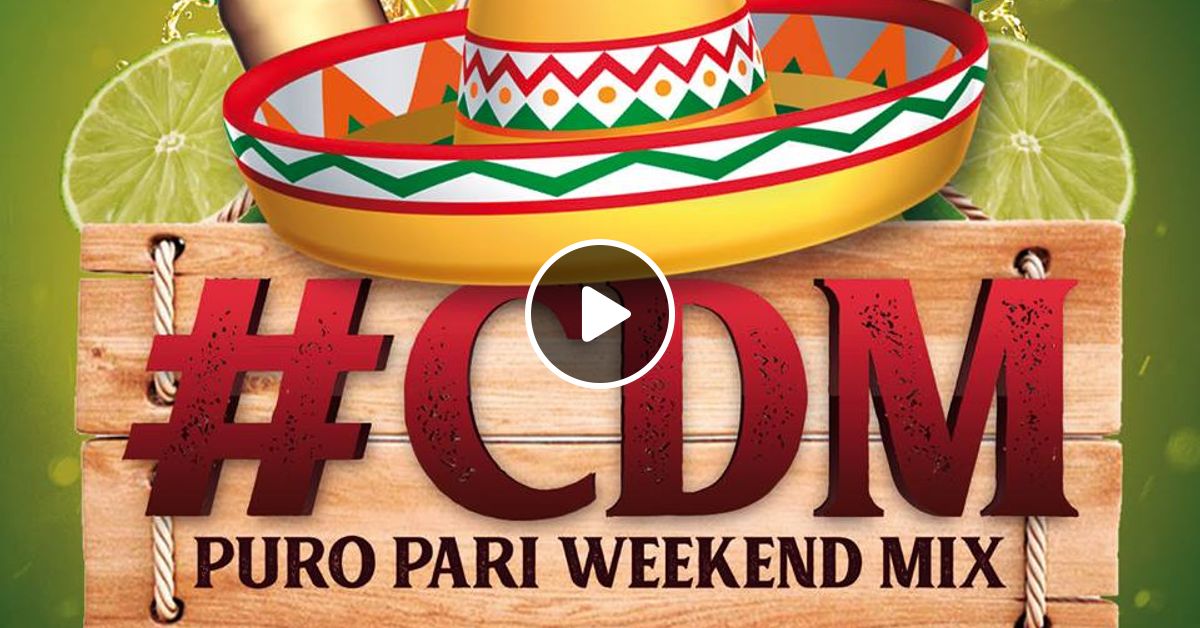 Tek One & Alex Dynamix - #CDM - Puro Pari Weekend Mix by Dj Tek One ...