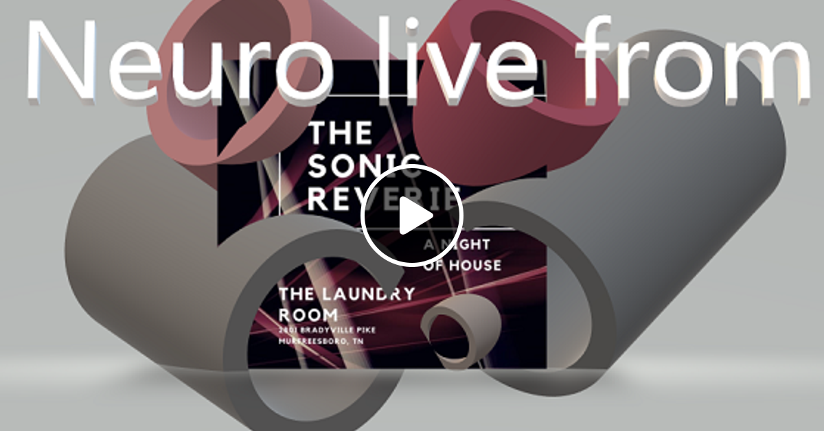Neuro live at The Sonic Reverie 7/20/23 by Neuro | Mixcloud