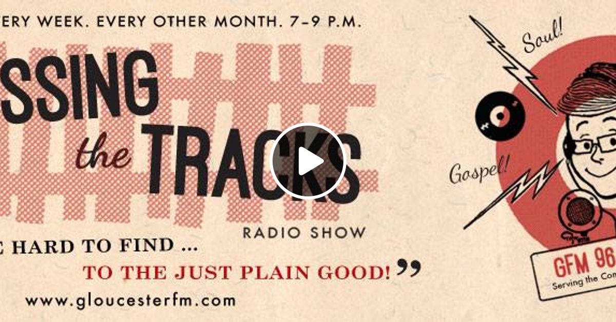 Crossing The Tracks - Radio Show by Dave Thorley | Mixcloud