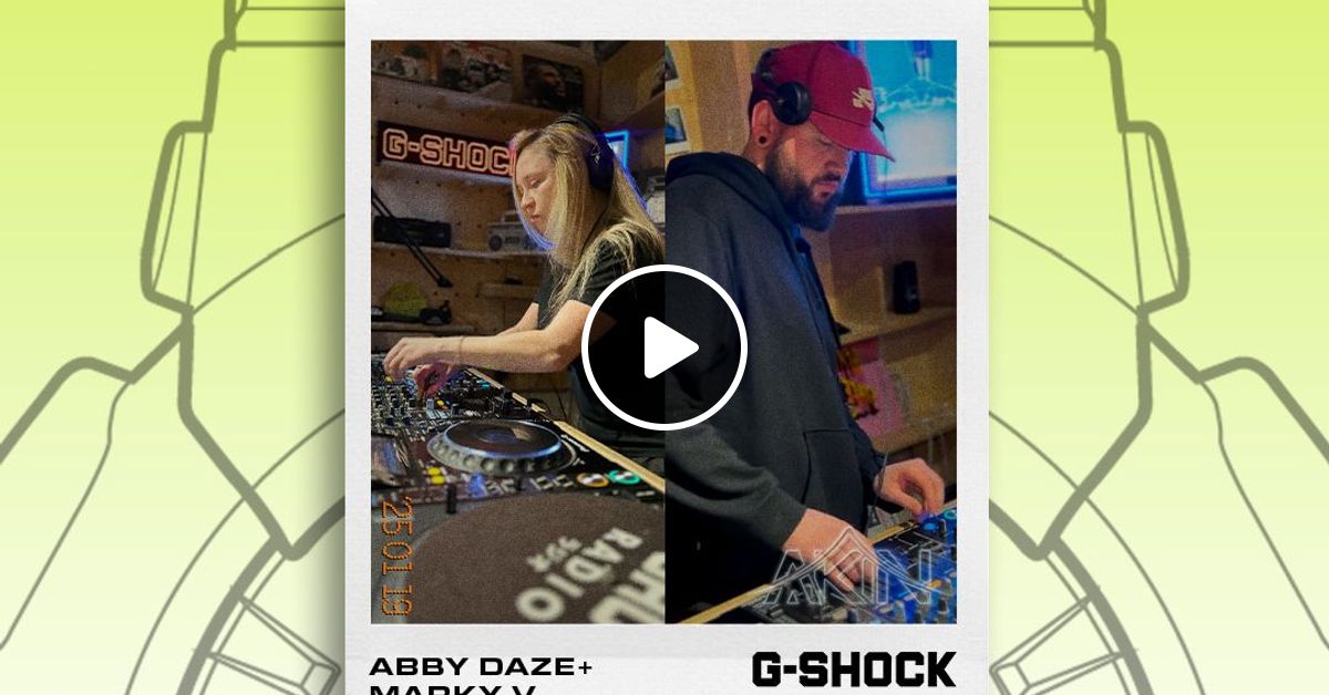 G-SHOCK Radio - AKIN Takeover - Abby Daze B2B Marky V - 19/01 by G-SHOCK Radio | Mixcloud