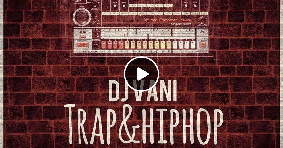 DJ VANI TRAP X HIPHOP MIX by Trap Queen VANI | Mixcloud