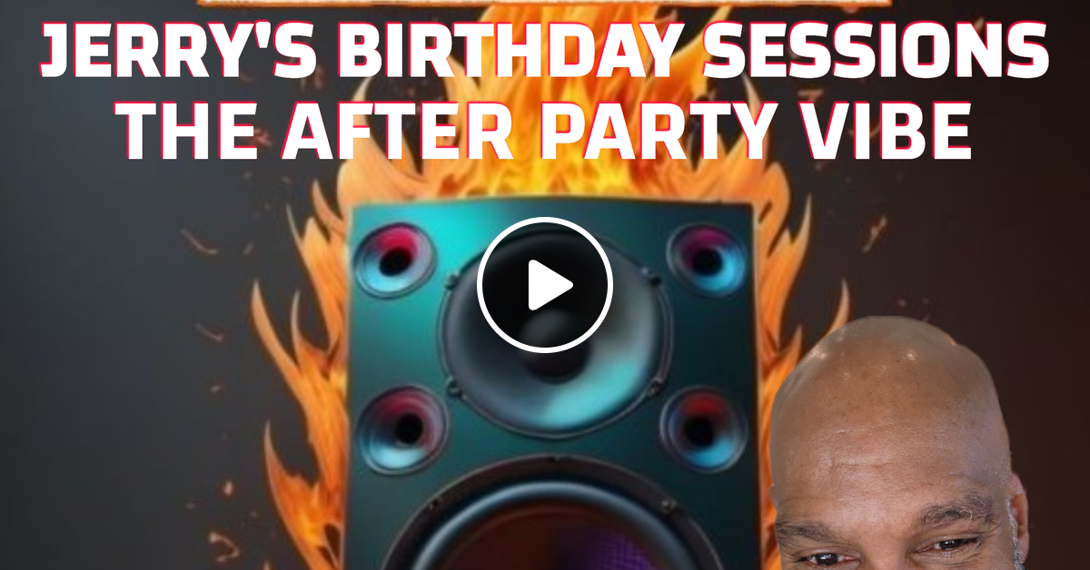 Jerry's Jukebox 9.15.23 (Bday After Party Vibe) by DJ Jerry Haley ...