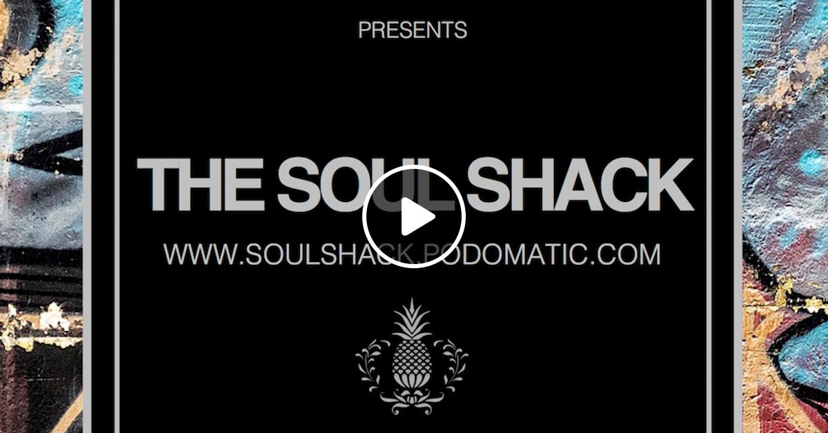 The Soul Shack (Feb 2022) aka "Pt 2 - Lounge Music ReCap" by DJ-J-ME ...