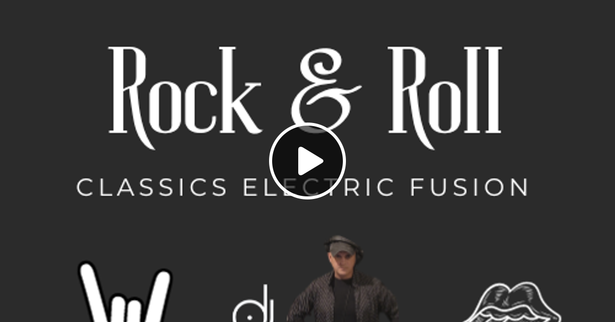 Rock and Roll Classics Electric Fusion Mix by DJose Dance Mixes | Mixcloud