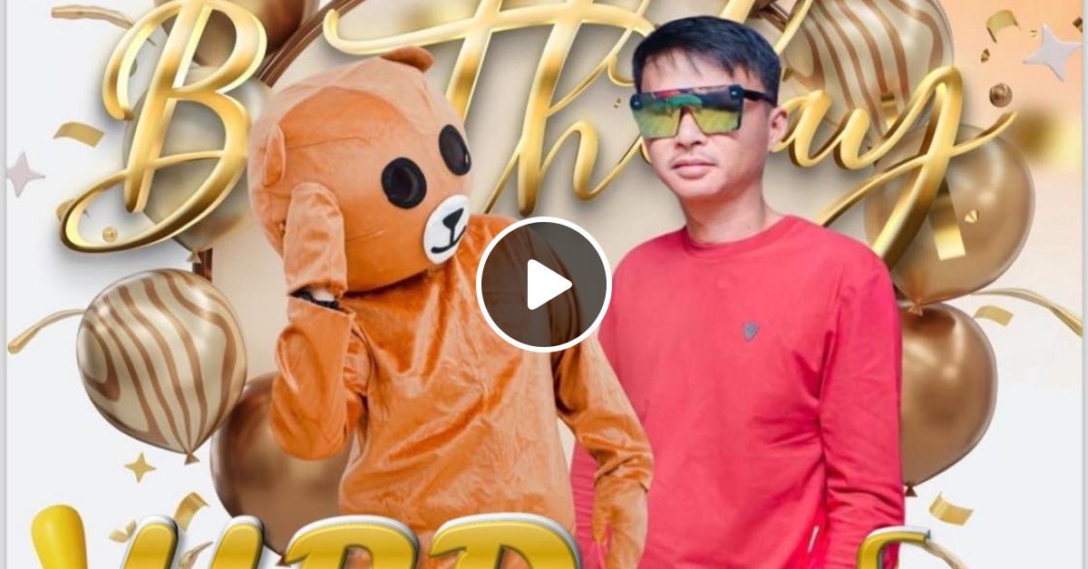 HBD บอสโรล By อัศวินสามย่าน [ดีเจเทดดี้แบร์] by TEDDYBEAR | Mixcloud