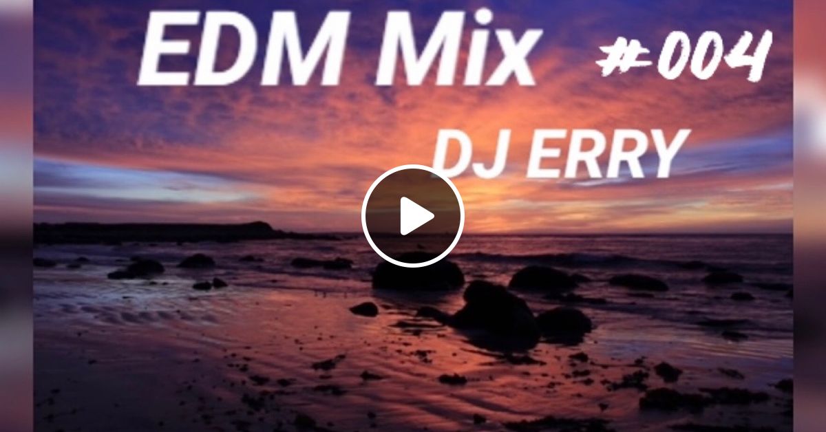 Edm Dance Hall Show 004 16112022 By Dj Erry Mixcloud