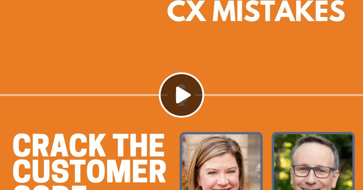 495: Common CX Mistakes by Crack the Customer Code | Mixcloud