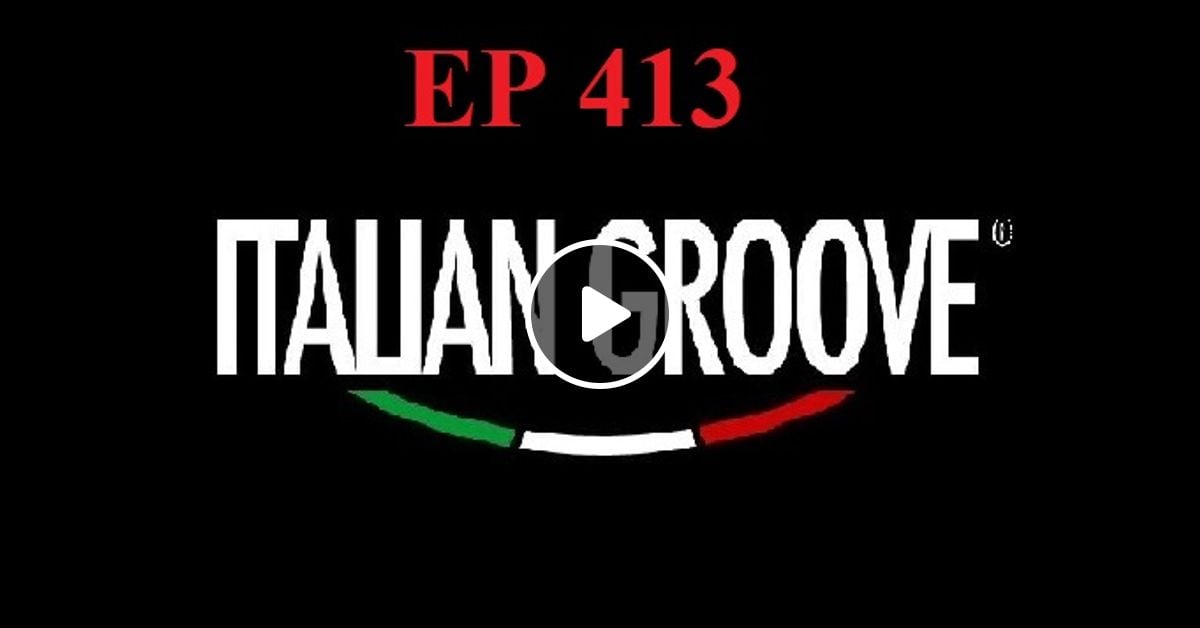 ITALIAN GROOVE HOUSE CHART #413 by italiangroove | Mixcloud