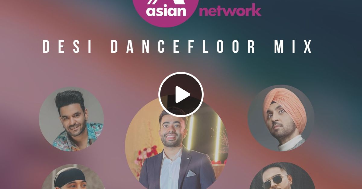 Desi Dancefloor Mix 2023 Bbc Asian Network By Dj Jusi Mixcloud