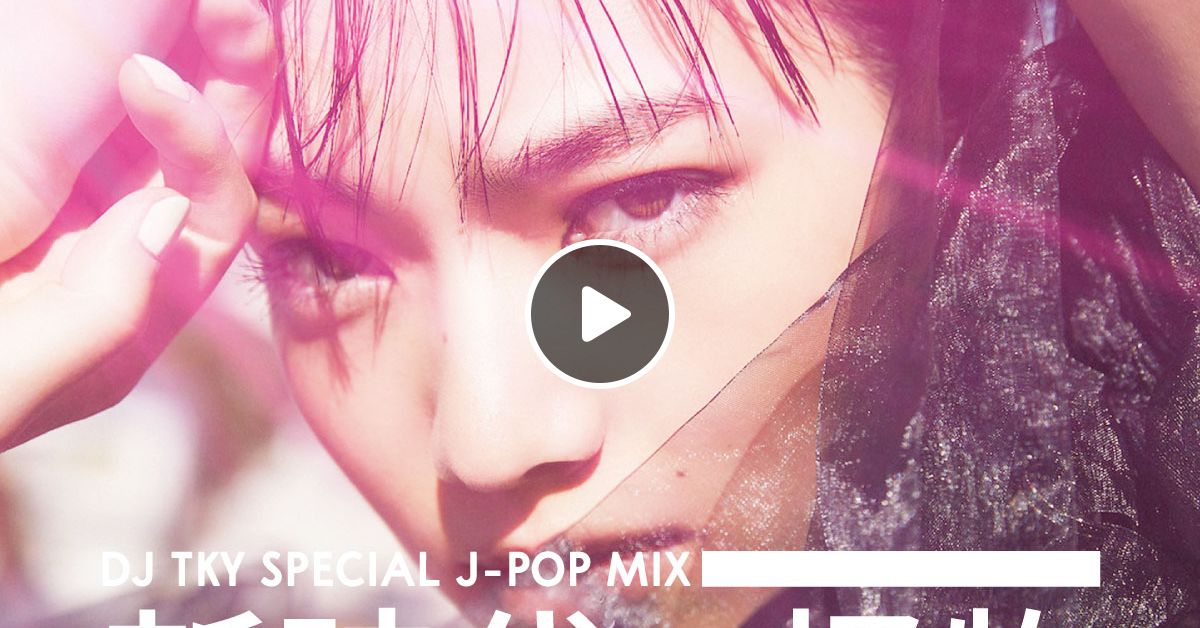【新時代の怪物】J-POP MIX /Ado/Aimer/YOASOBI/Mrs. Green Apple/NiziU/milet/みゆな/ちゃんみな/ by DJ TKY | Mixcloud