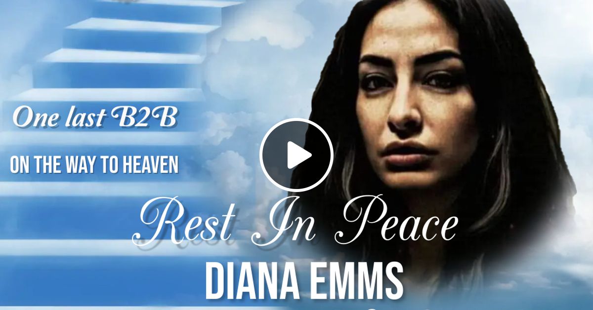 In the loving memory of Diana Emms - One last B2B session (RIP Diana ...