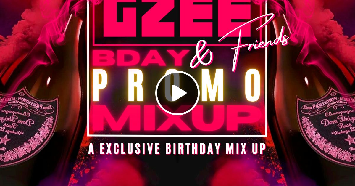 DJ GZEE Presents - DJ GZEE & Friends Birthday Brunch Promo Mix by DJ ...