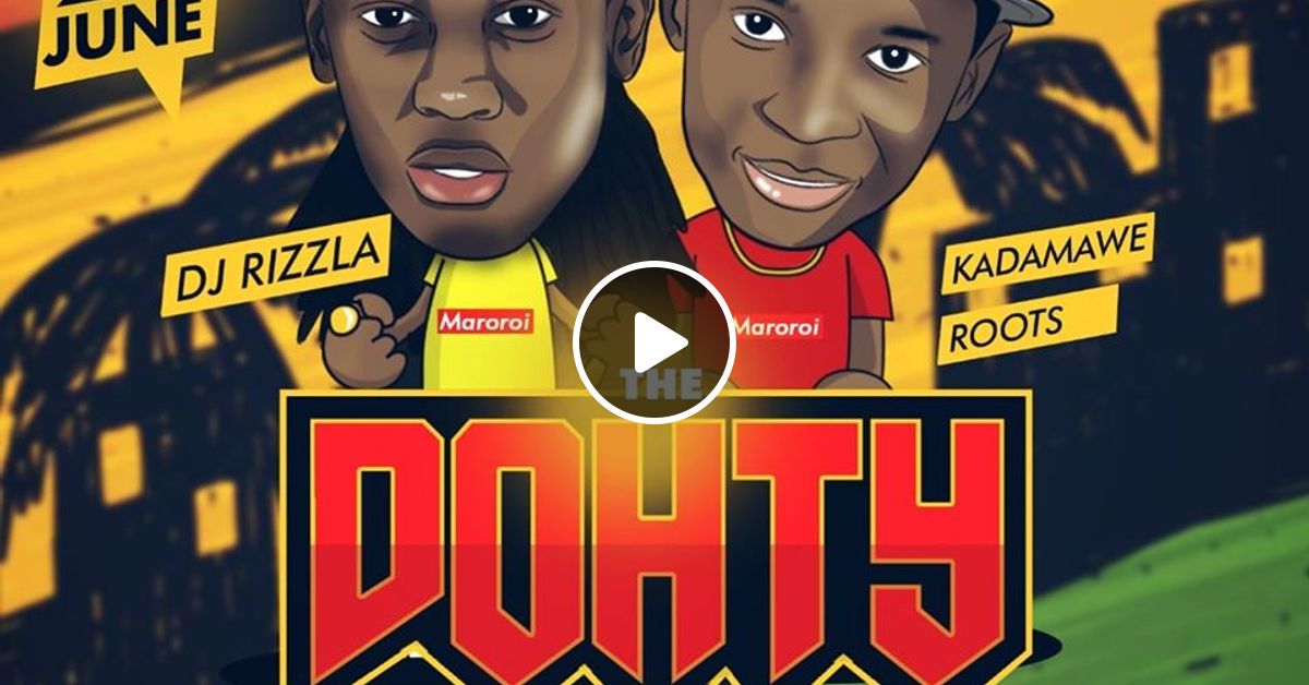 DJ RIZZLA & KADAMAWE ROOTS (THE DOHTY MIXPERIENCE 2 @ 254 DIASPORA DJS ...