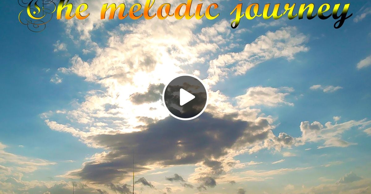 The Melodic Journey - Episode 52 - Best Trance of September 19 by ORBY ...