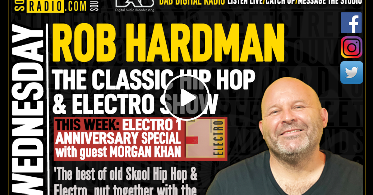 The Classic Hip Hop & Electro Show with Rob Hardman on Street Sounds Radio 1900-2100 15/02/2023 ...