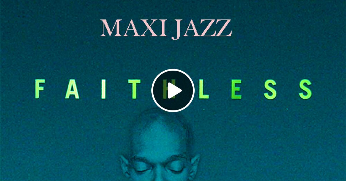 FAITHLESS TRIBUTE MIX/Faithless singer Maxi Jazz has died at the age of ...
